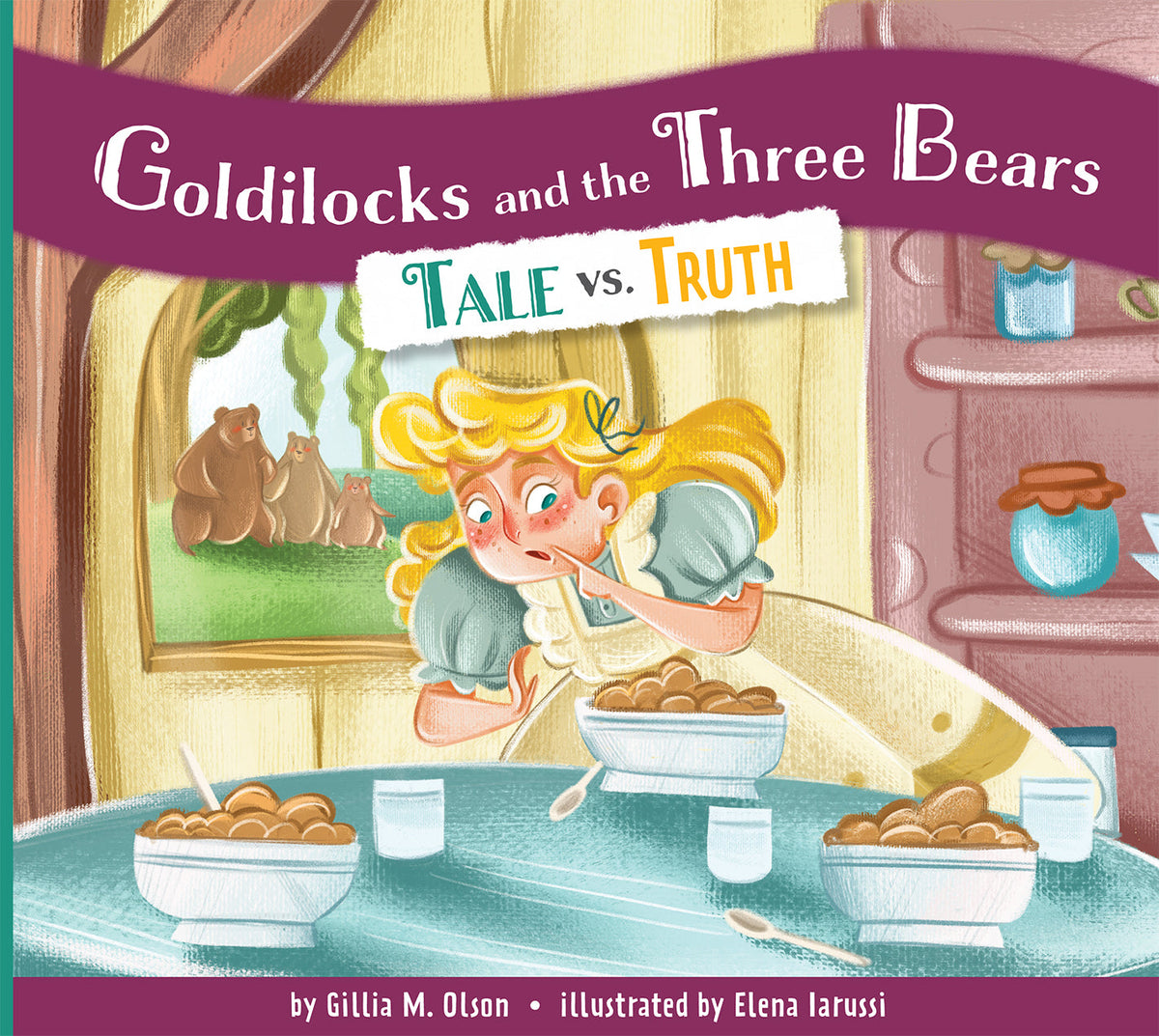 Goldilocks and the Three Bears: Tale vs. Truth – The Creative Company