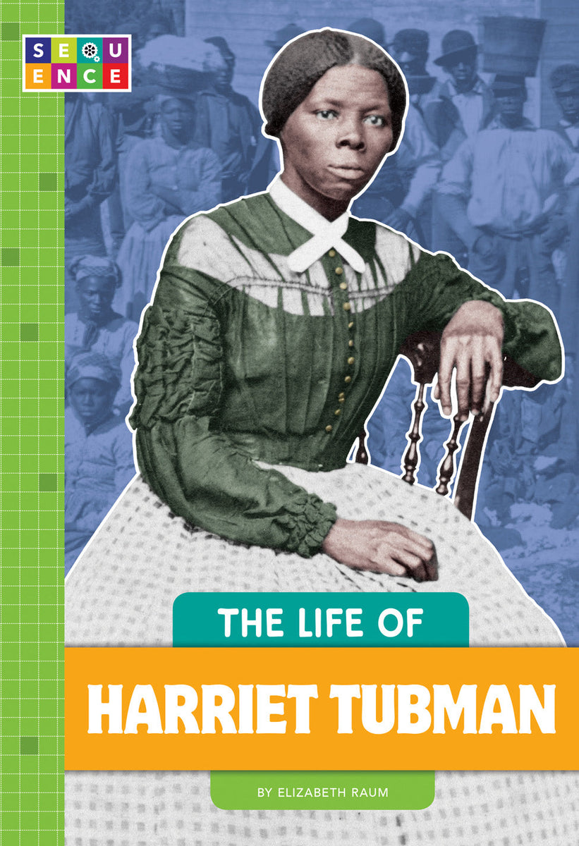 The Life of Harriet Tubman – The Creative Company