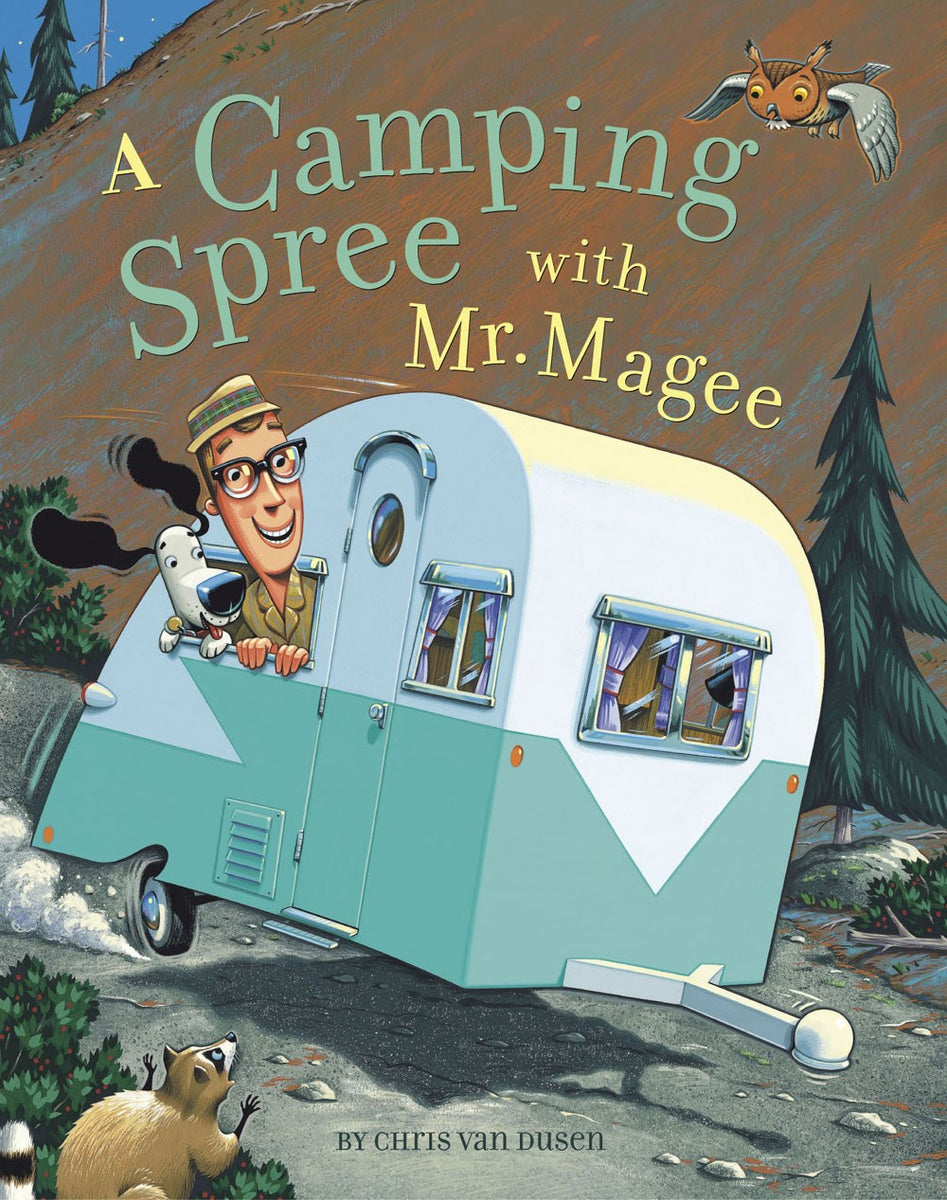 A Camping Spree with Mr. Magee – The Creative Company