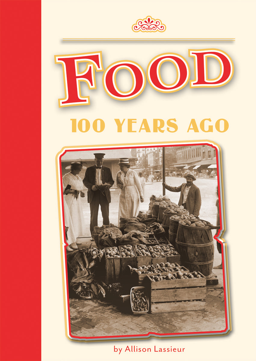 Food 100 Years Ago – The Creative Company Shop