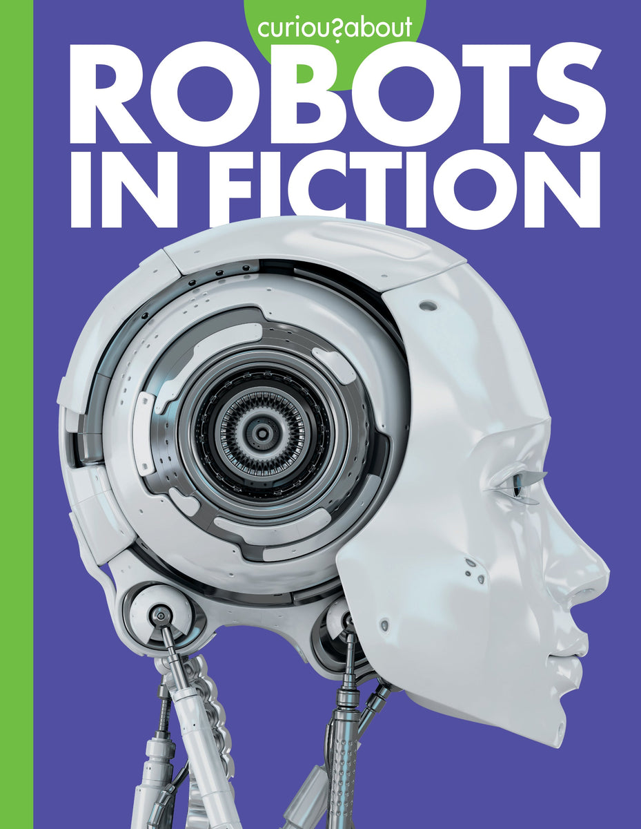 Curious about Robots in Fiction – The Creative Company