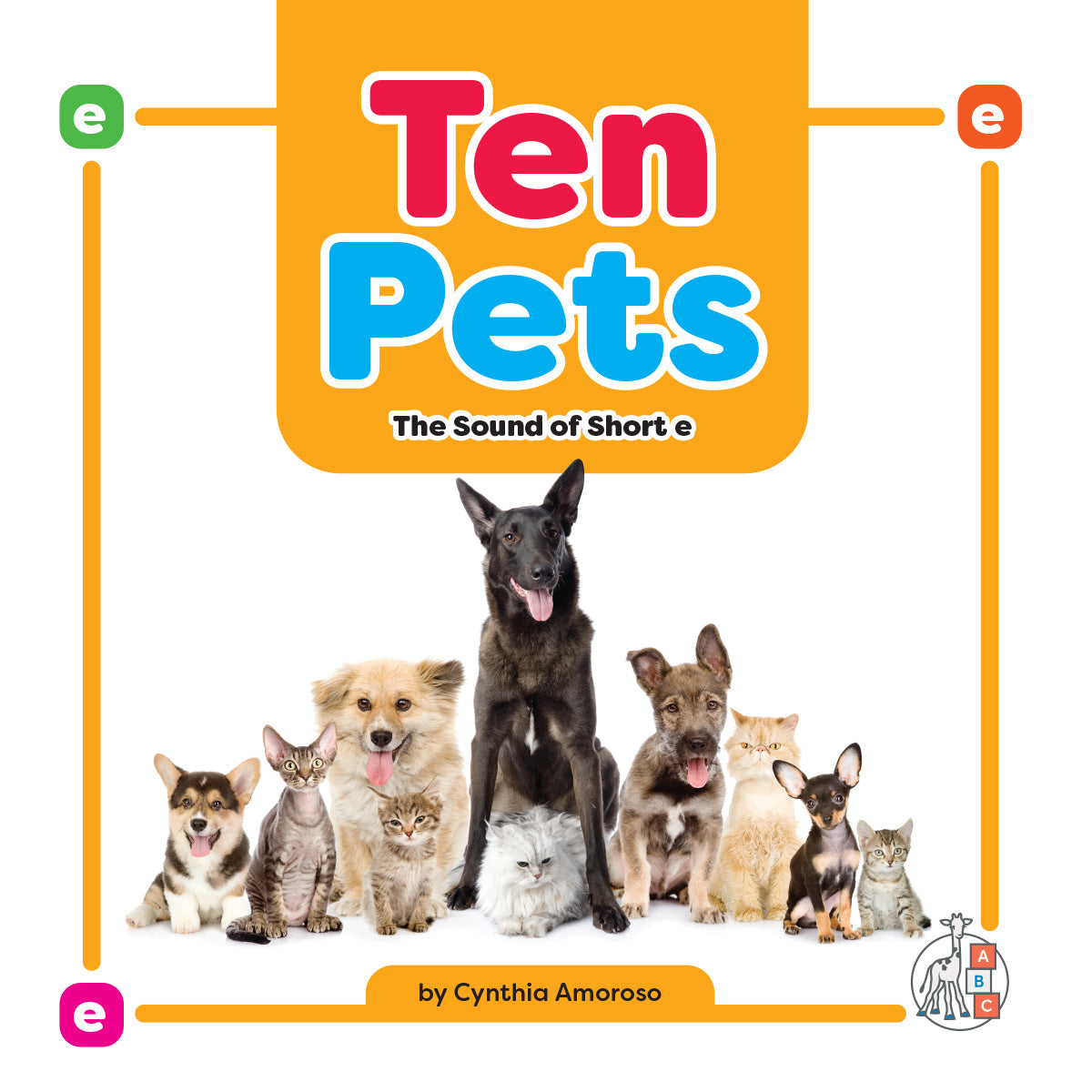 Ten Pets: The Sound of Short e – The Creative Company
