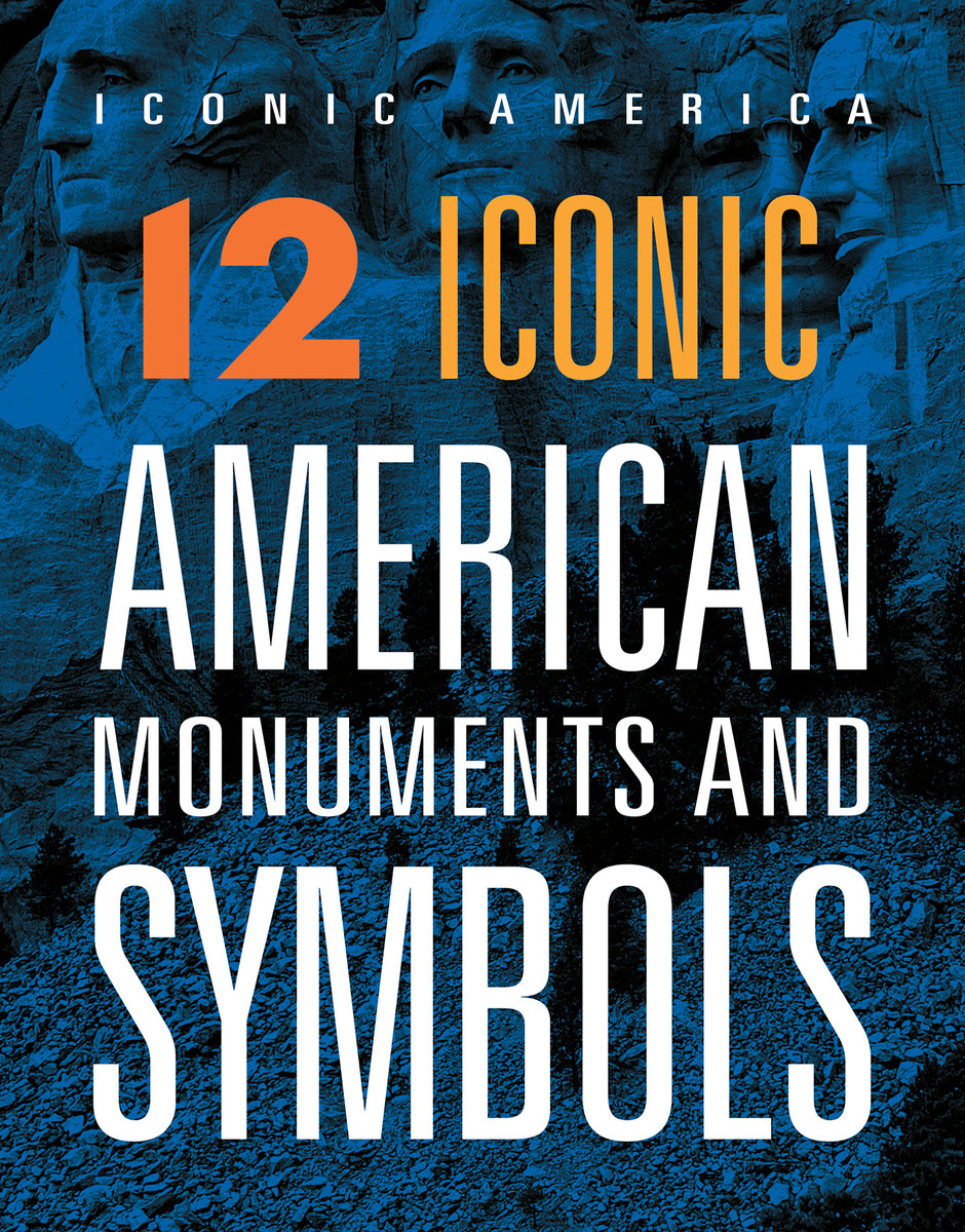 12 Iconic American Monuments and Symbols – The Creative Company