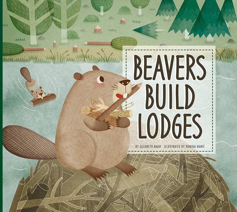 Beavers Build Lodges – The Creative Company