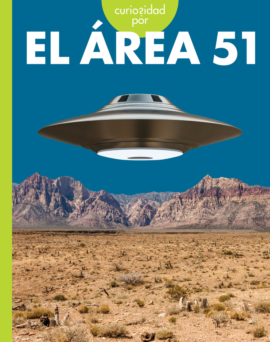 Curiosidad por el Área 51 – The Creative Company