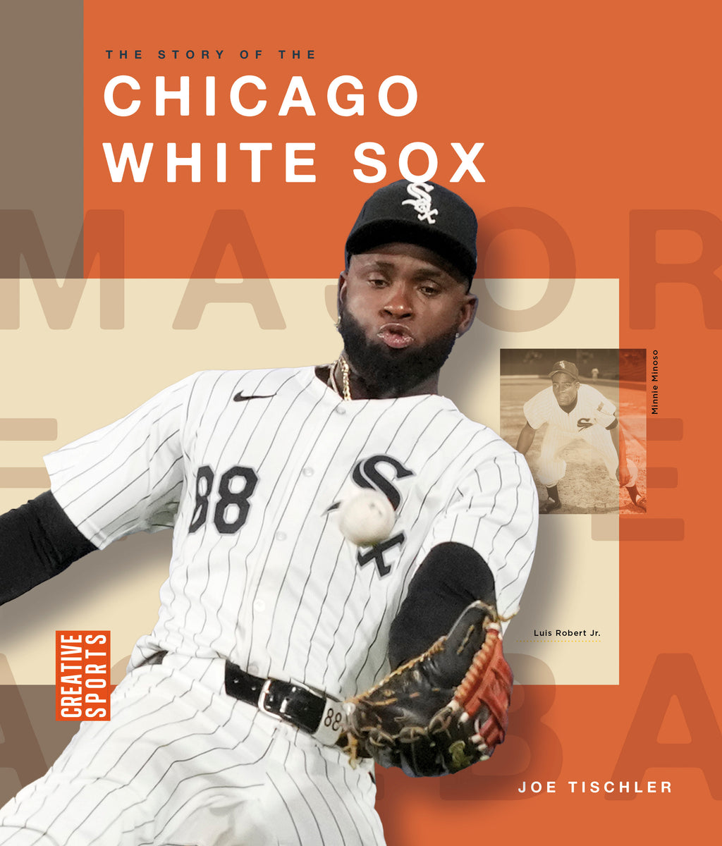 The Story of the Chicago White Sox – The Creative Company